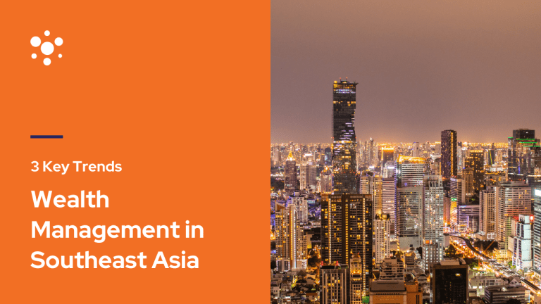3 Key Wealth Management Trends in Southeast Asia - Quantifeed